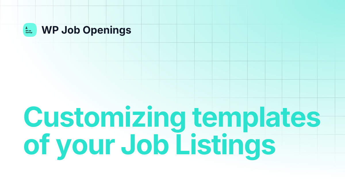 Customizing templates of your Job Listings | WP Job Openings