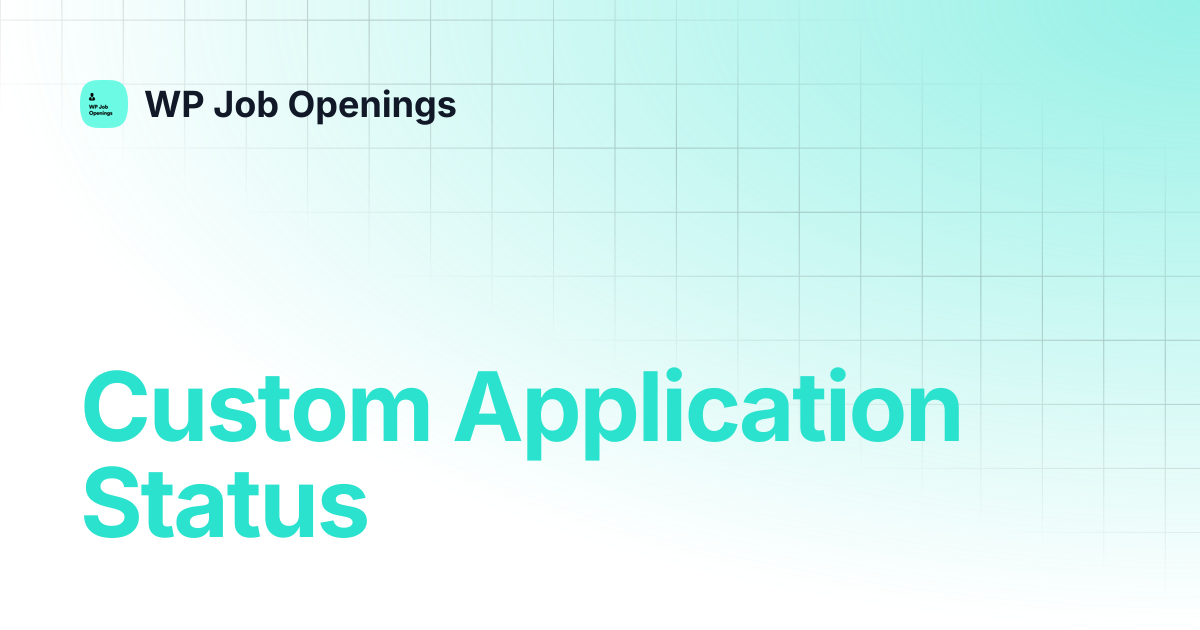 Custom Application Status | WP Job Openings